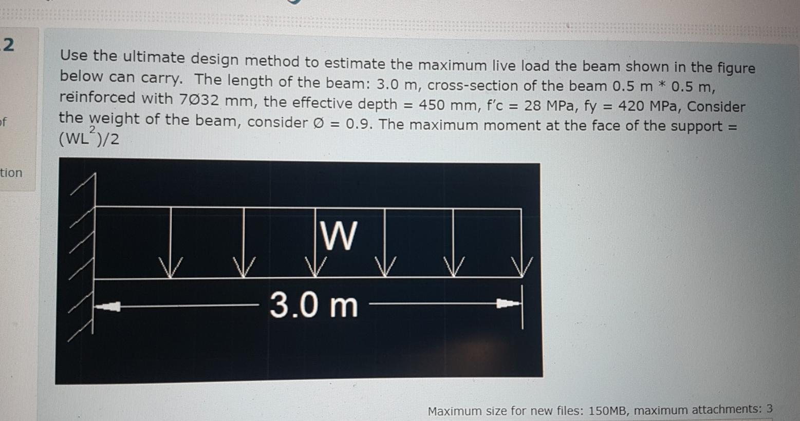 Solved 2 Use the ultimate design method to estimate the | Chegg.com