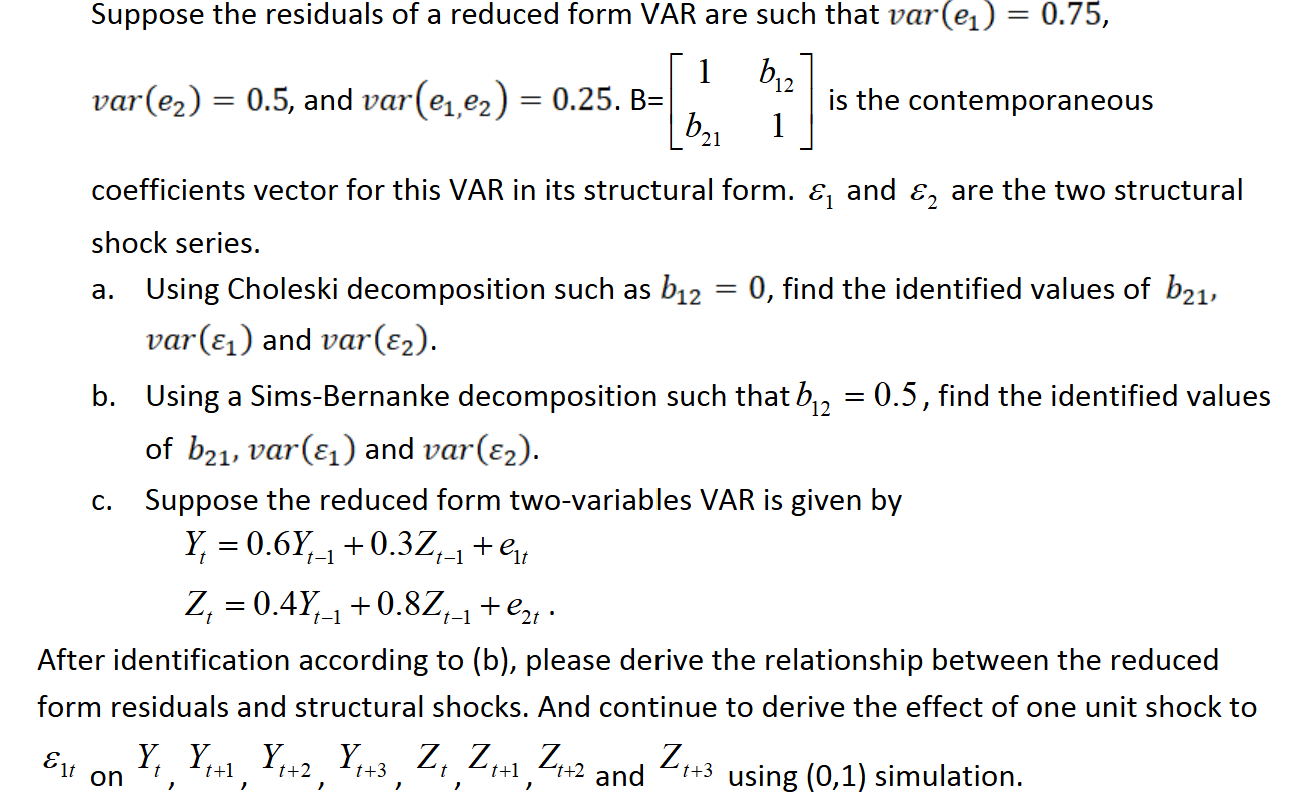 Solved Suppose the residuals of ﻿a reduced form VAR are such | Chegg.com