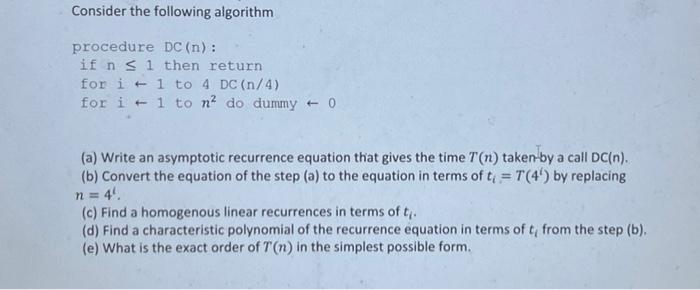 Solved Consider the following algorithm procedure DC (n): if | Chegg.com
