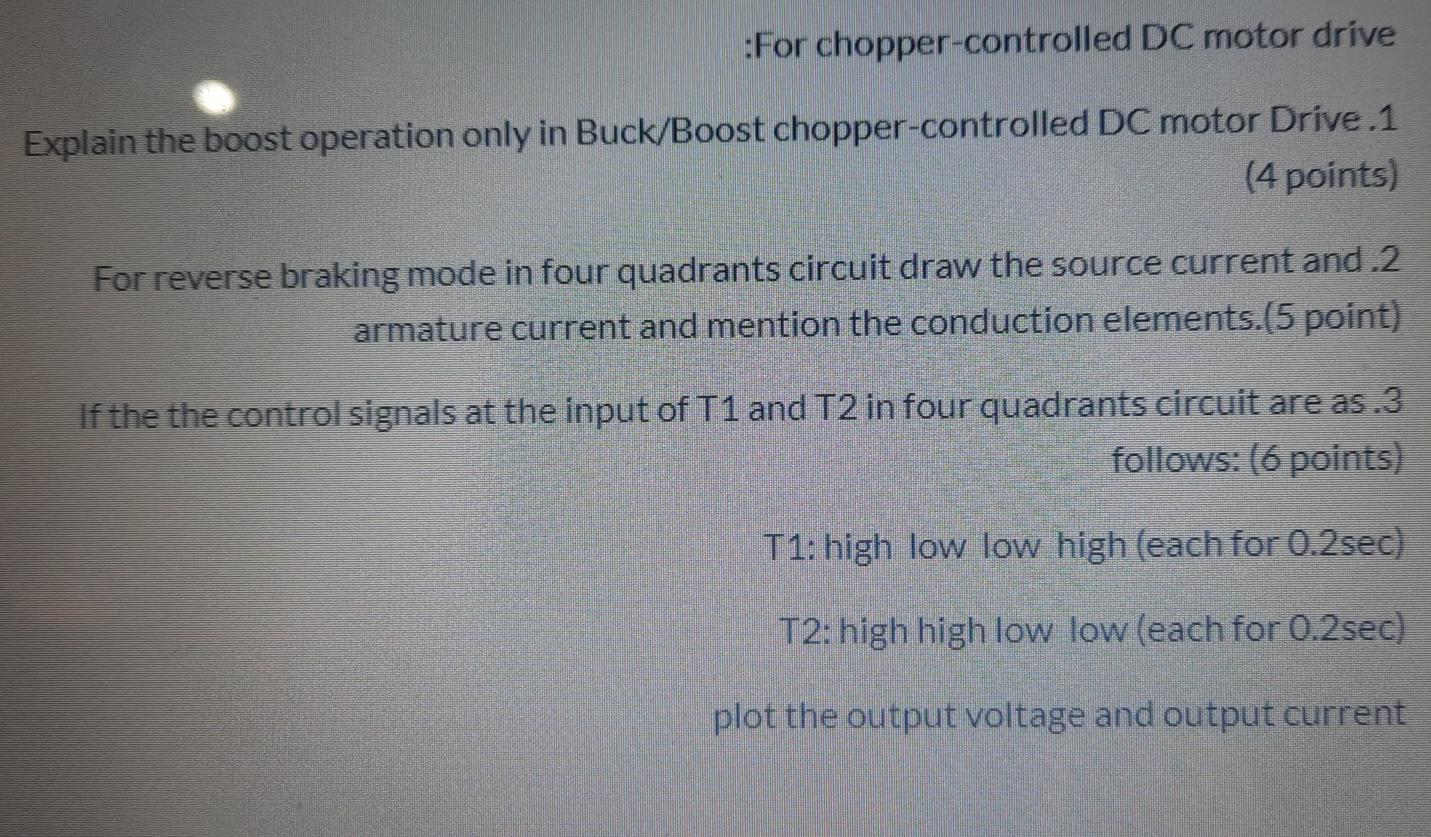 Solved :For chopper-controlled DC motor drive Explain the | Chegg.com