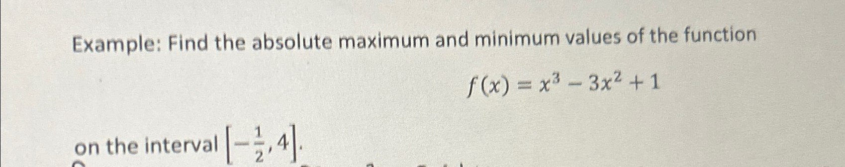 Solved Example: Find the absolute maximum and minimum values | Chegg.com