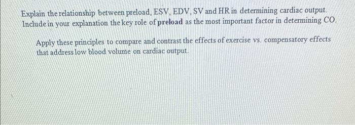Solved Explain the relationship between preload, ESV EDV, SV | Chegg.com
