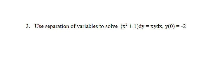 Solved Use separation of variables to solve | Chegg.com