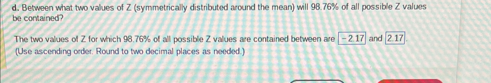 d. ﻿Between what two values of Z (symmetrically | Chegg.com