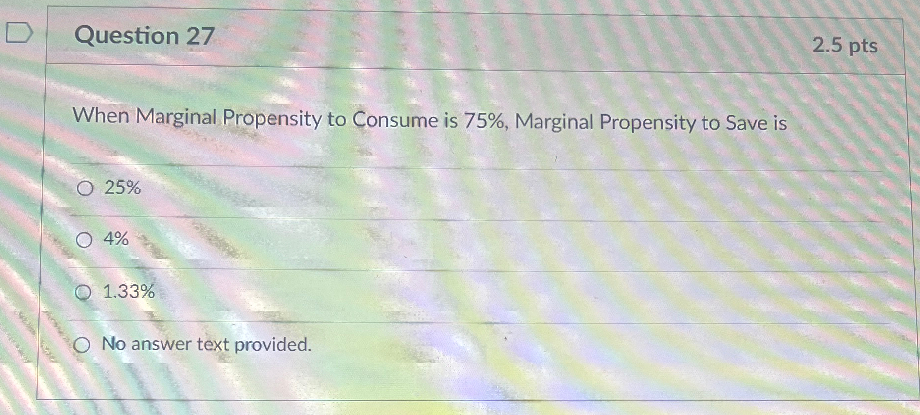 Solved Question 272.5ptsWhen Marginal Propensity to Consume | Chegg.com