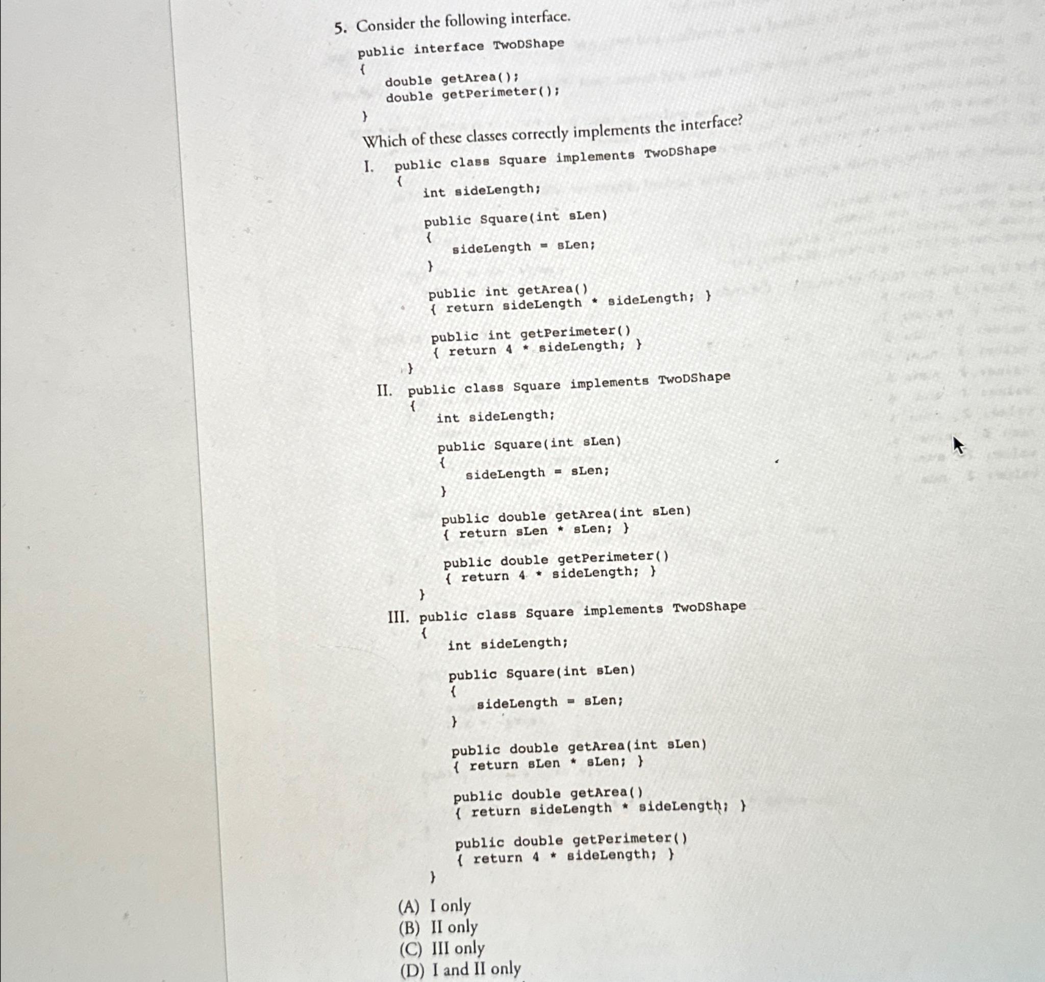 Solved Consider the following interface.public interface | Chegg.com