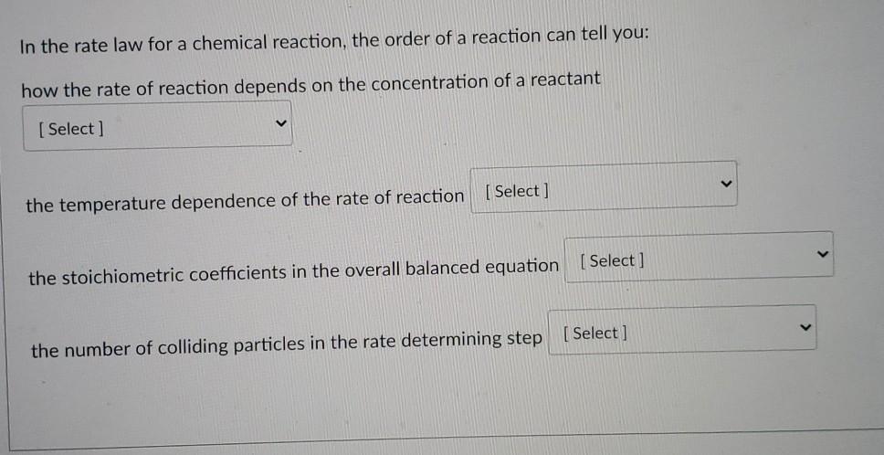 Solved In the rate law for a chemical reaction, the order of | Chegg.com