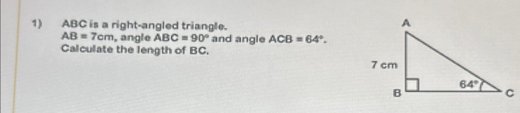 Solved ABC is a right-angled triangle. AB=7cm, ﻿angle | Chegg.com