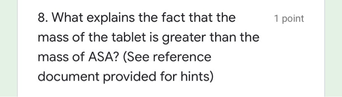Solved What explains the fact that the mass of the tablet is | Chegg.com