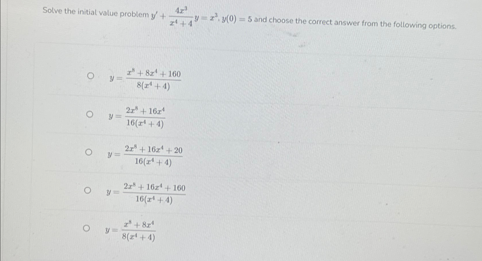 Solved Solve the initial value problem y'+4x3x4+4y=x3,y(0)=5 | Chegg.com