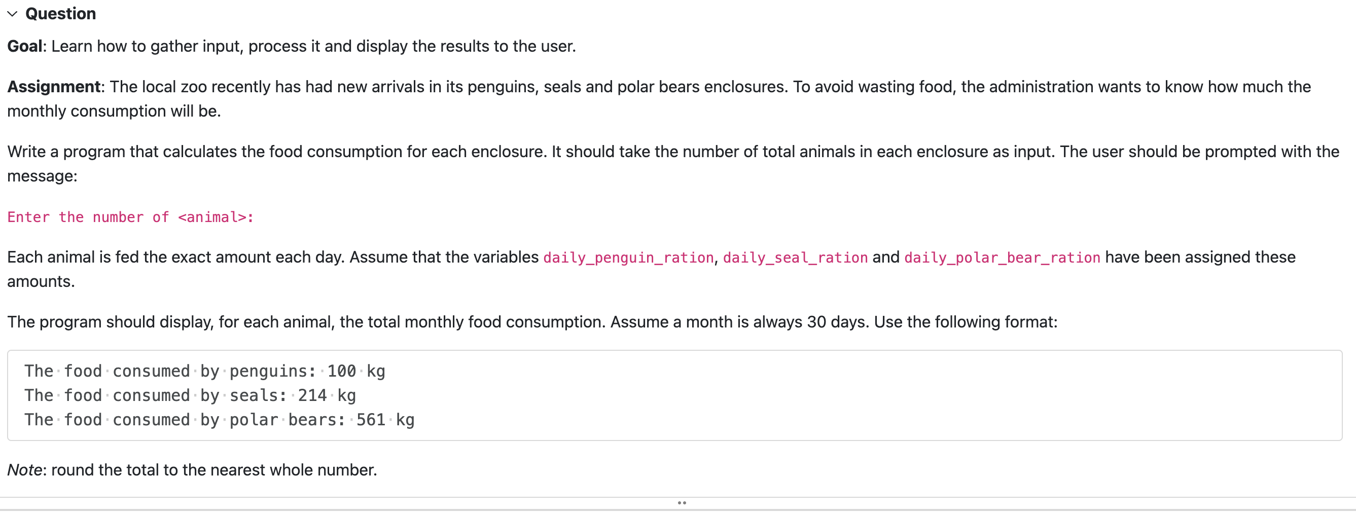 Solved QuestionGoal: Learn how to gather input, process it | Chegg.com