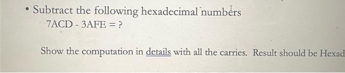 Solved - Subtract the following hexadecimal numbérs | Chegg.com