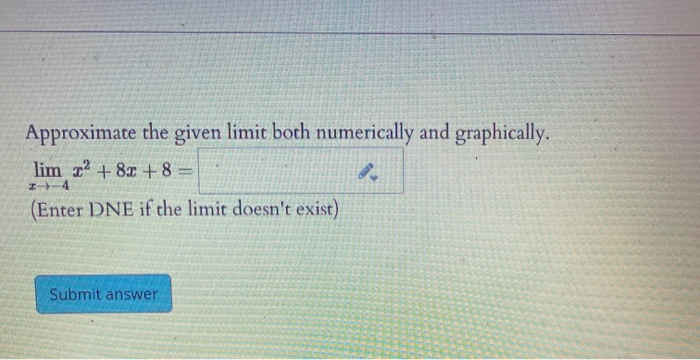 Solved Approximate the given limit both numerically and | Chegg.com