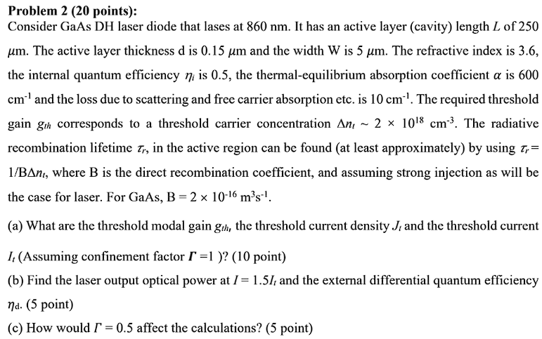 Solved Problem 2 (20 points):Consider GaAs DH laser diode | Chegg.com Solved Problem 2 (20 points):Consider GaAs DH laser diode | Chegg.com
