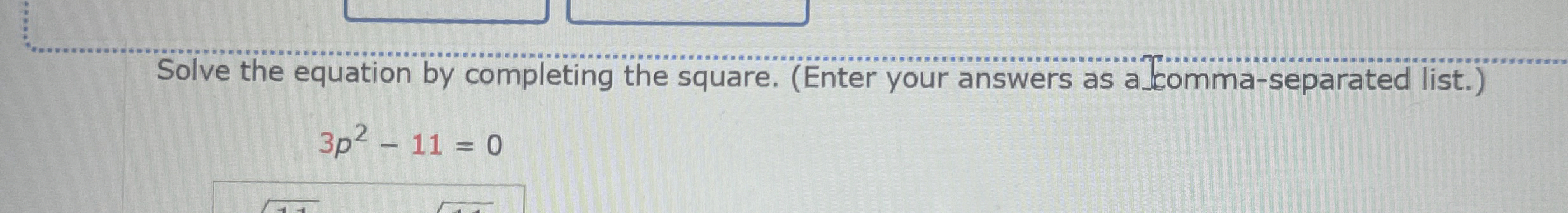 Solved Solve the equation by completing the square. (Enter | Chegg.com