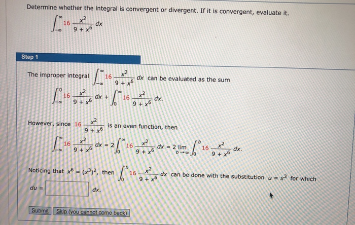 Solved Determine whether the integral is convergent or | Chegg.com