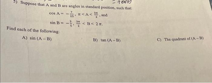 Solved 5) Suppose that A and B are angles in standard | Chegg.com