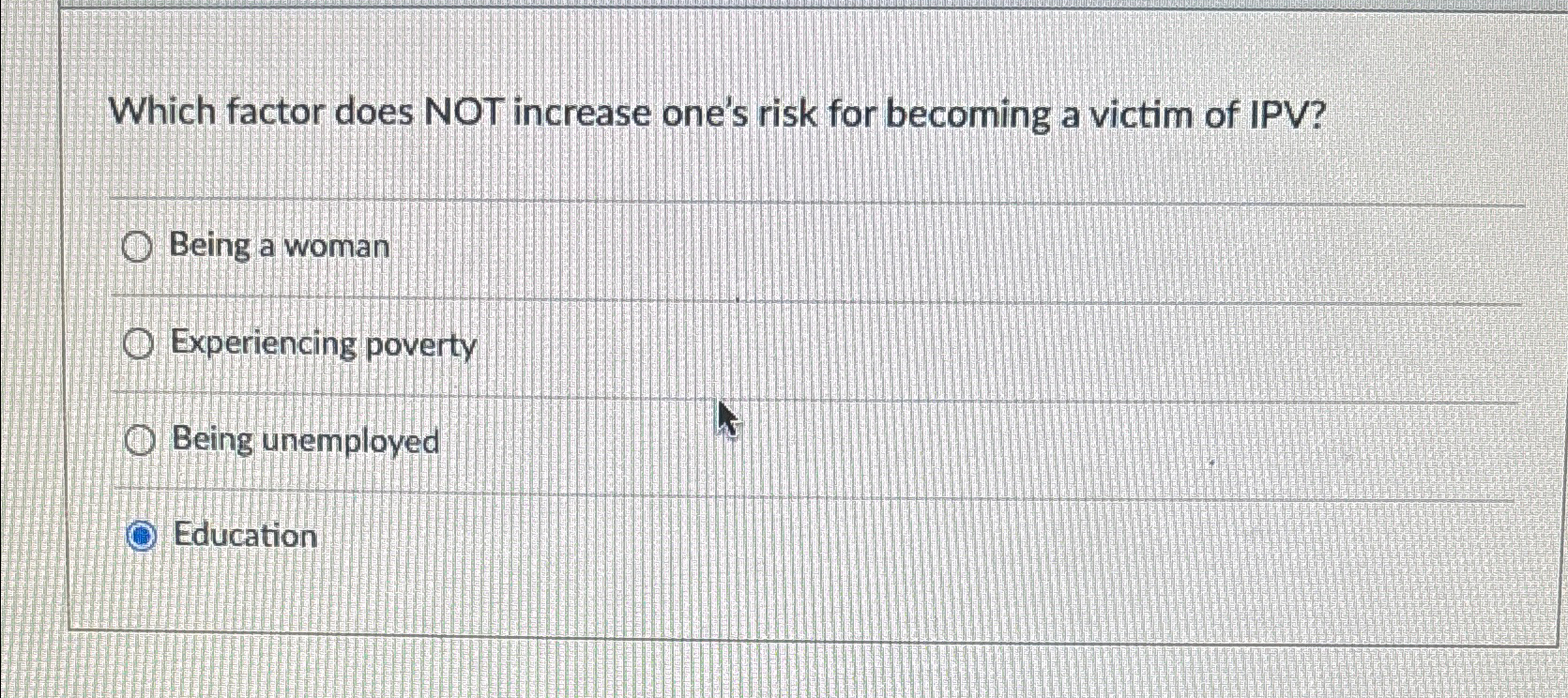 Solved Which factor does NOT increase one's risk for | Chegg.com