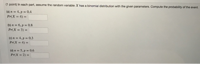 Solved (1 point) In each part, assume the random variable X | Chegg.com