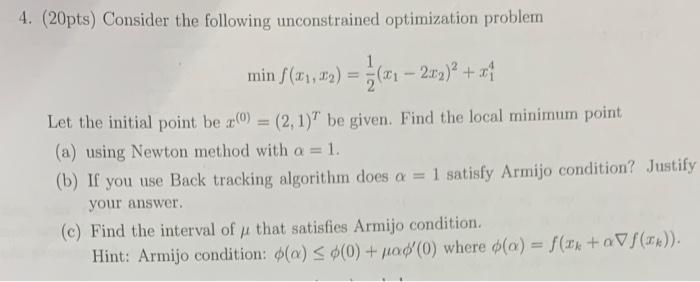 Solved 4. (20pts) Consider the following unconstrained | Chegg.com