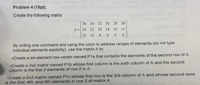 Solved Problem 4 (15pt), Create the following matrix 36 34 | Chegg.com