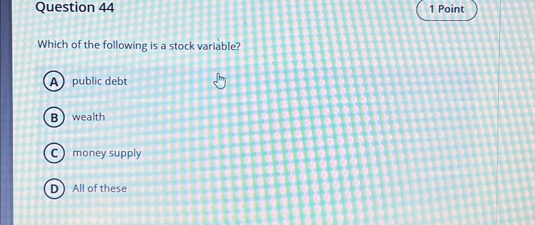Solved Question 44which Of The Following Is A Stock 2014