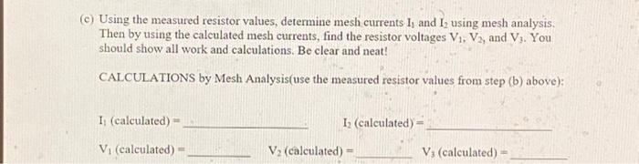 (c) Using the measured resistor values, determine | Chegg.com