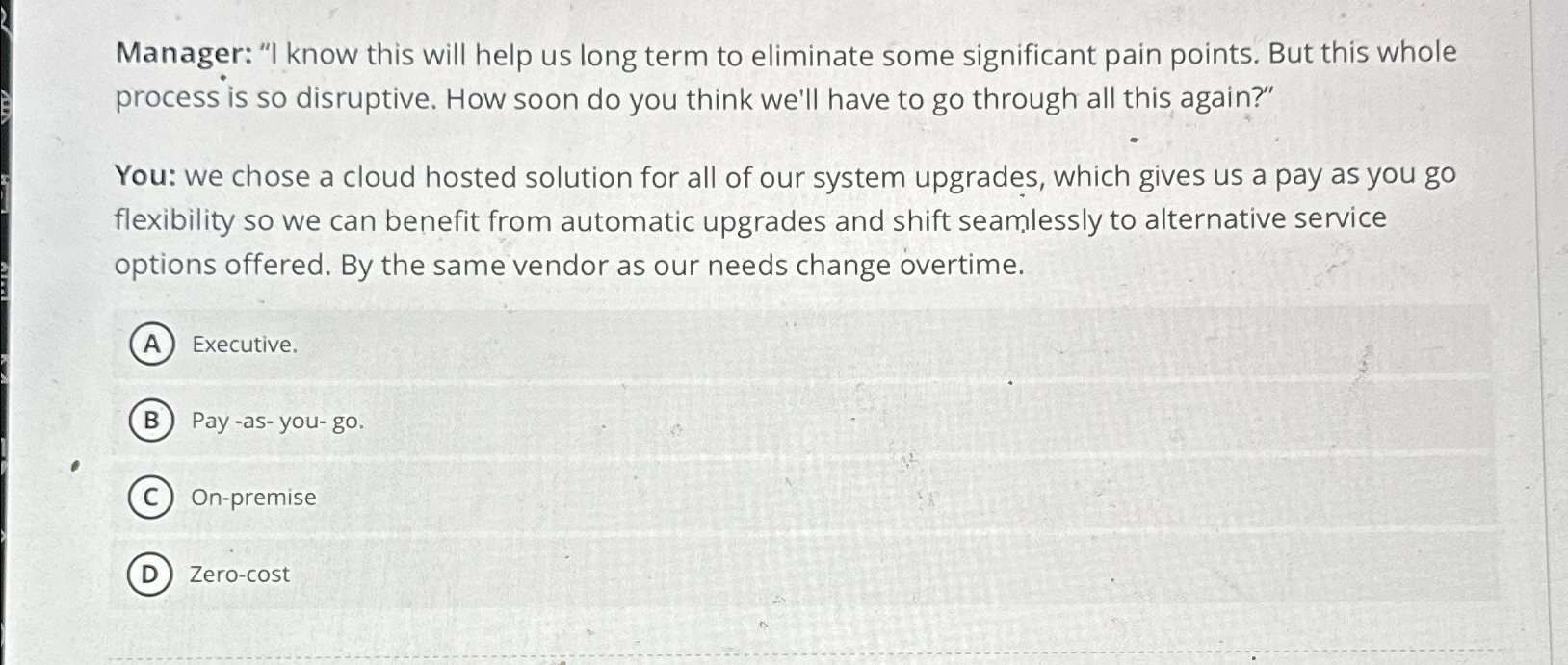 Solved Manager: "I know this will help us long term to | Chegg.com