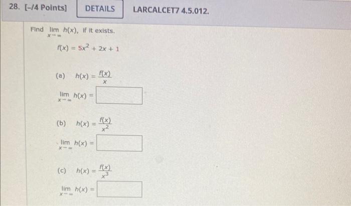 Solved Find limx→−∞h(x), If it exists. f(x)=5x2+2x+1 (a) | Chegg.com