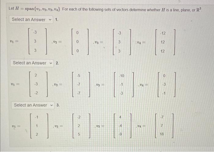 Solved Let H=span{v1,v2,v3,v4}. For each of the following | Chegg.com