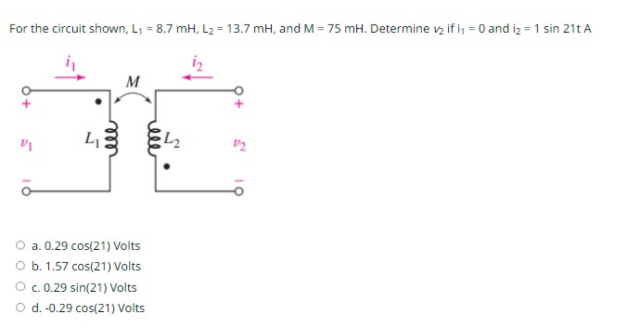 Solved For the circuit shown, L1=8.7mH,L2=13.7mH, ﻿and | Chegg.com