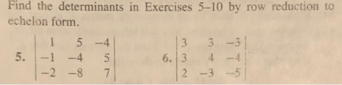 Solved Find the determinants in Exercises 5−10 by row | Chegg.com