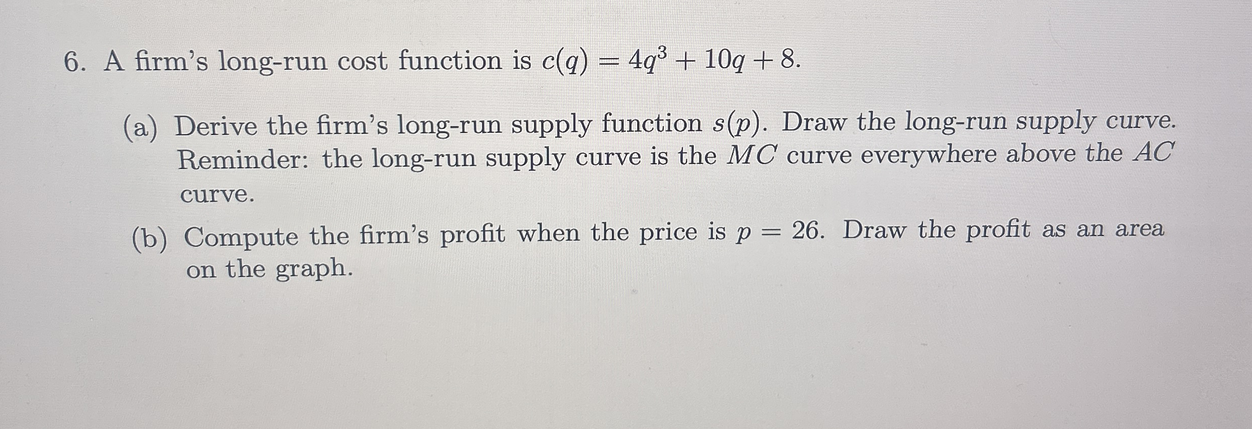 Solved A firm's long-run cost function is c(q)=4q3 10q 8.(a) | Chegg.com
