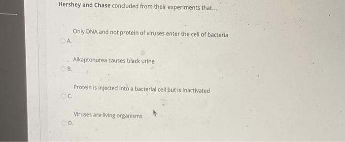 Solved Hershey and Chase concluded from their experiments | Chegg.com
