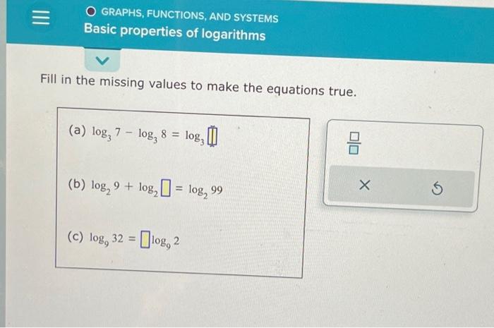 Solved Basic properties of logarithms Fill in the missing | Chegg.com