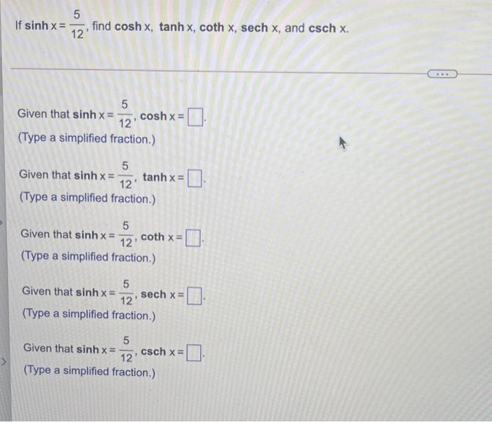 Solved 5 If sinh x= 12 find cosh x, tanh x, coth x, sech x, | Chegg.com