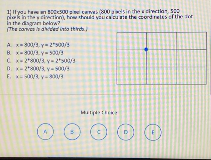 Solved 1) If you have an 800x500 pixel canvas (800 pixels in | Chegg.com