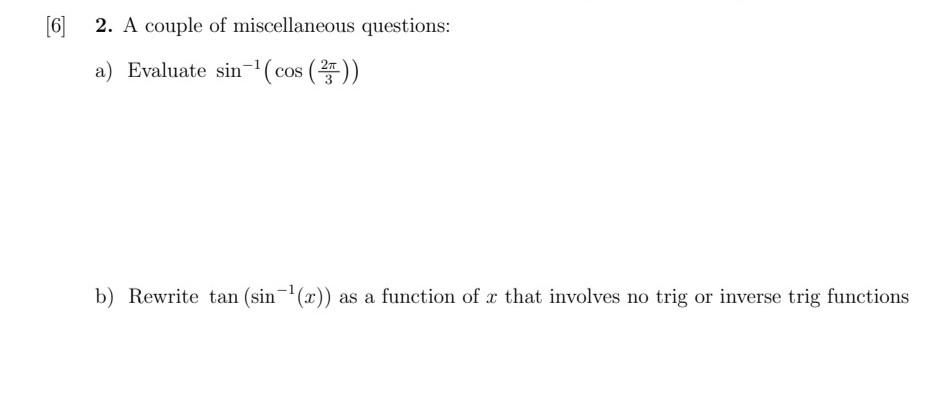 Solved 6] 2. A couple of miscellaneous questions: a) | Chegg.com