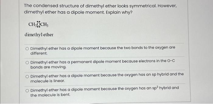 Solved The condensed structure of dimethyl ether looks | Chegg.com