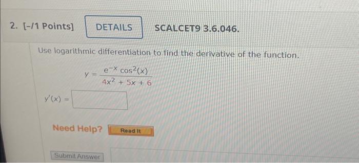 Solved 2. [-/1 Points] DETAILS Use logarithmic | Chegg.com