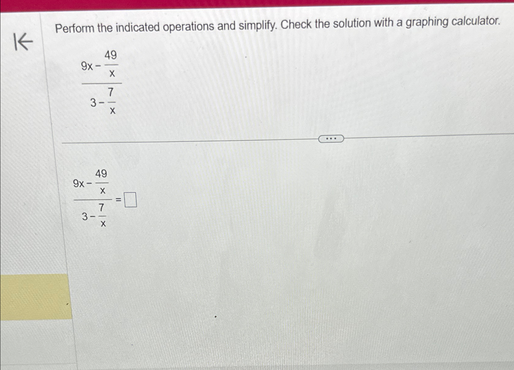 Solved Perform the indicated operations and simplify. Check | Chegg.com
