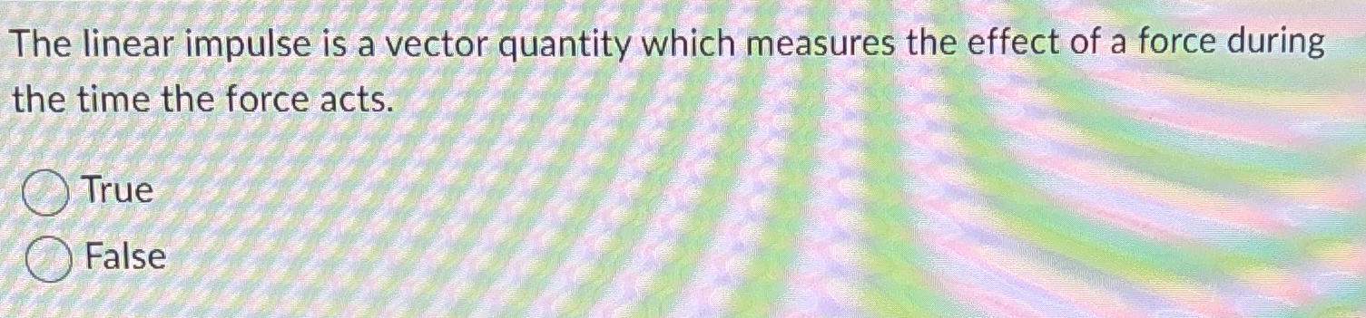 Solved The linear impulse is a vector quantity which | Chegg.com