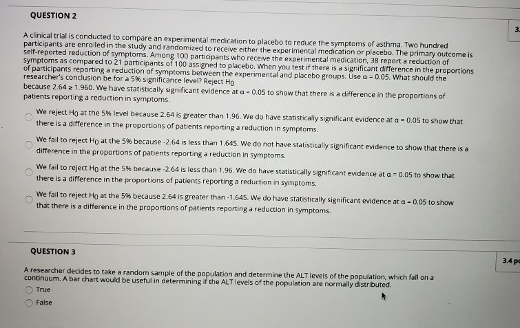 Solved QUESTION 2 A clinical trial is conducted to compare | Chegg.com