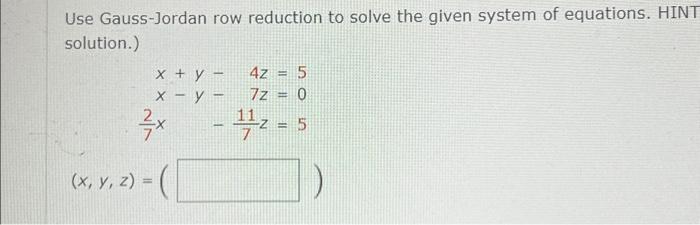 Solved Use Gauss-Jordan row reduction to solve the given | Chegg.com