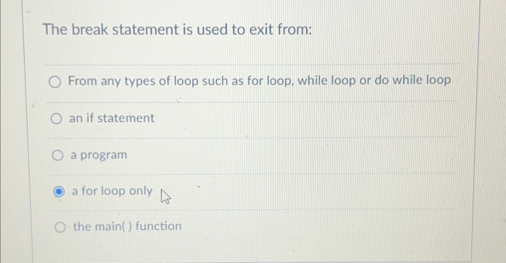 Solved The break statement is used to exit from:From any | Chegg.com