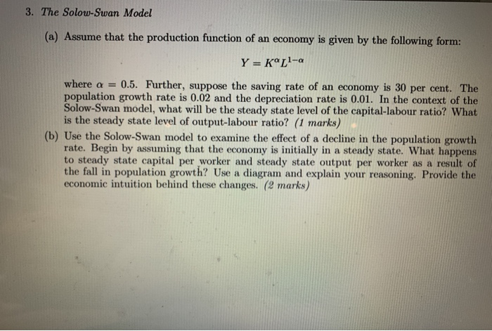 Solved 3. The Solow-Swan Model (a) Assume that the | Chegg.com