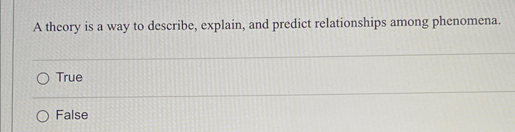 Solved A theory is a way to describe, explain, and predict | Chegg.com