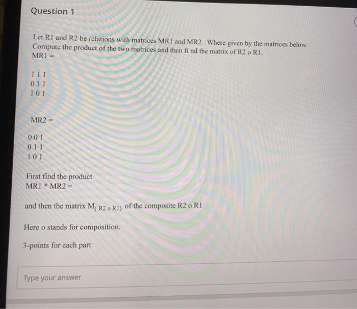 Solved Question 1 ( Let R1 and R2 be relations with matrices | Chegg.com