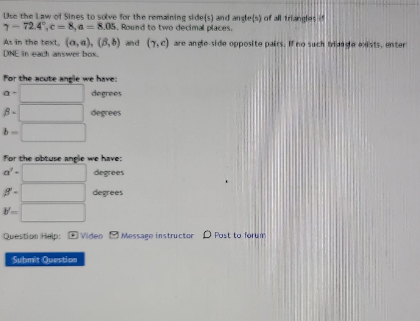 Solved Use the Law of Sines to solve for the remaining | Chegg.com