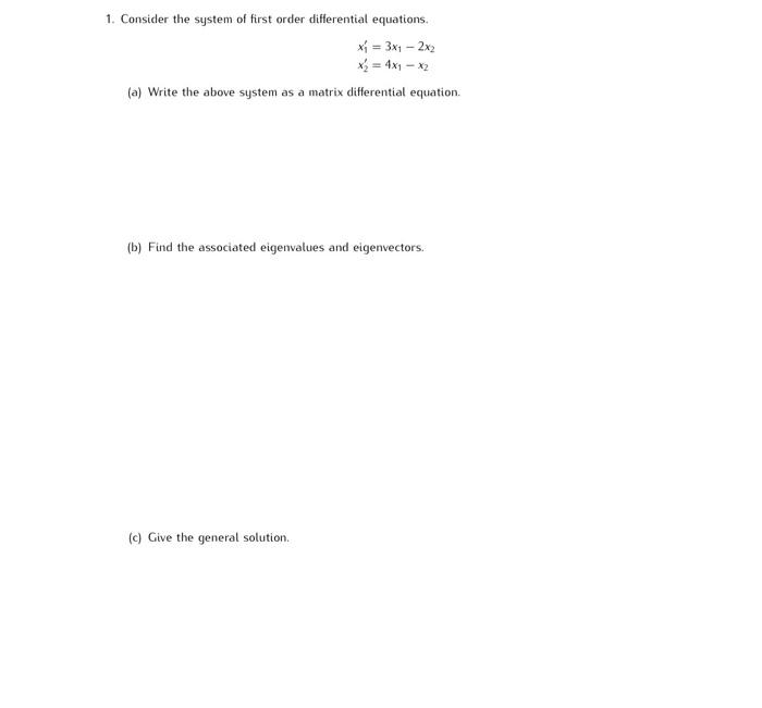 Solved 1. Consider the system of first order differential | Chegg.com